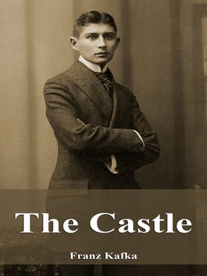 The Castle by Franz Kafka · OverDrive: Free ebooks, audiobooks & movies ...