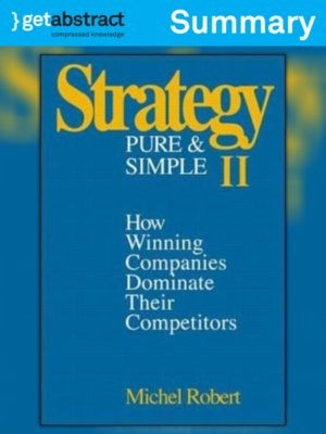 Strategy Pure & Simple II (Summary) by Michel Robert · OverDrive: Free ...