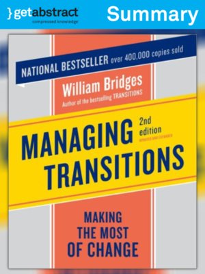 Managing Transitions (Summary) by William Bridges · OverDrive: Free ...