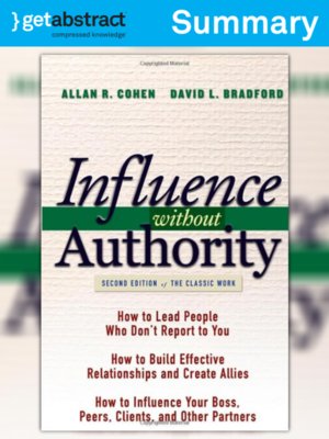 Influence without Authority (Summary) by Allan R. Cohen · OverDrive ...