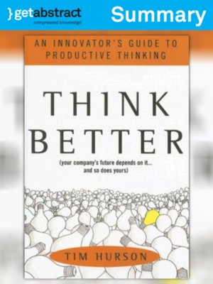 Think Better (Summary) by Tim Hurson · OverDrive: Free ebooks ...