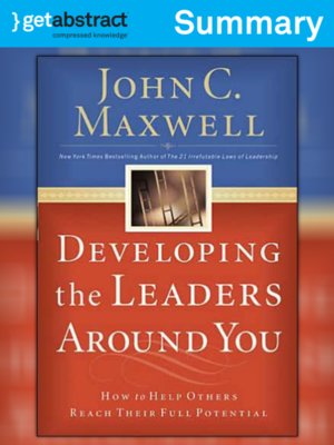 eBook - Developing the Leaders Around You (Summary) by John C. Maxwell ...