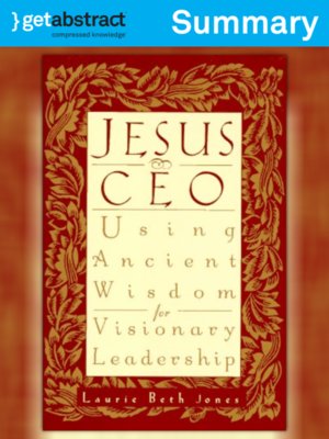 Jesus CEO (Summary) by Laurie Beth Jones · OverDrive: Free ebooks ...