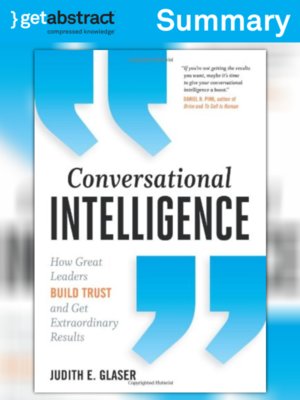 Conversational Intelligence (Summary) by Judith E. Glaser · OverDrive ...