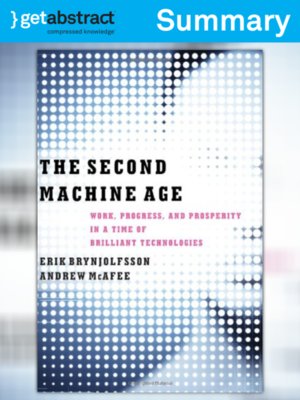 The Second Machine Age (Summary) by Erik Brynjolfsson · OverDrive: Free ...