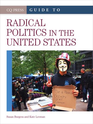 CQ Press Guide to Radical Politics in the United States by Susan ...