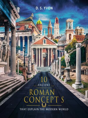 Audiobook - 10 Ancient Roman Concepts That Explain the Modern World by ...