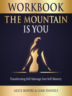 Audiobook - Workbook: The Mountain Is You by Alice Moore · OverDrive ...