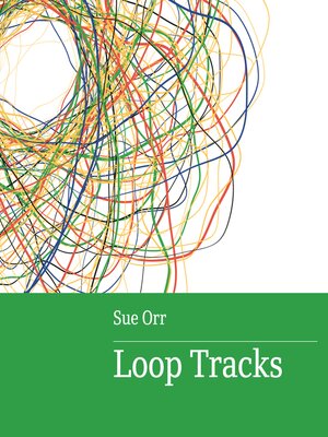 Loop Tracks by Sue Orr · OverDrive: Free ebooks, audiobooks & movies ...