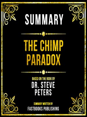 Summary--The Chimp Paradox by Fastbooks Publishing · OverDrive: Free ...
