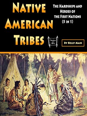 Native American Tribes by Kelly Mass · OverDrive: Free ebooks ...