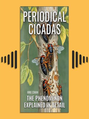 Periodical Cicadas--The Phenomenon Explained In Detail by Mike Ciman ...