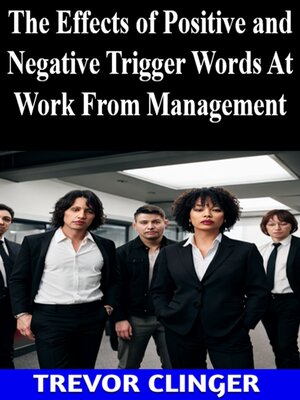 The Effects of Positive and Negative Trigger Words At Work From ...