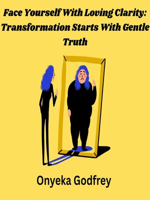 Audiobook - Face Yourself With Loving Clarity by Onyeka Godfrey ...