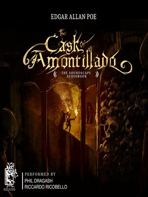 The Cask of Amontillado by Edgar Allan Poe · OverDrive: Free ebooks ...