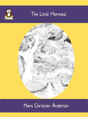 The Little Mermaid by Hans Christian Andersen · OverDrive: Free ebooks ...