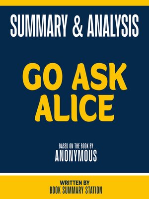 Summary & Analysis--Go Ask Alice by Book Summary Station · OverDrive ...