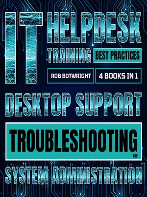 IT Helpdesk Training Best Practices by Rob Botwright · OverDrive ...