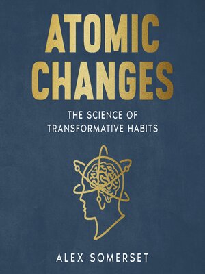 Audiobook - Atomic Changes by Alex Somerset · OverDrive: Free ebooks ...
