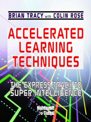 Accelerated Learning Techniques by Brain Tracy · OverDrive: Free ebooks ...