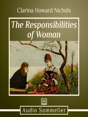 The Responsibilities of Woman by Clarina Howard Nichols · OverDrive ...