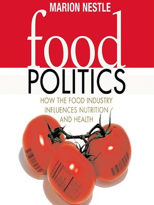 Food Politics by Marion Nestle · OverDrive: Free ebooks, audiobooks ...
