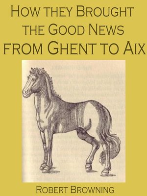 Audiobook - How They Brought the Good News From Ghent to Aix by Robert ...