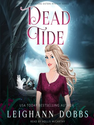 Dead Tide by Leighann Dobbs · OverDrive: Free ebooks, audiobooks ...