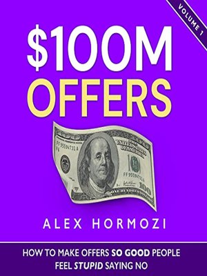 Audiobook - $100M Offers by Alex Hormozi · OverDrive: Free ebooks ...