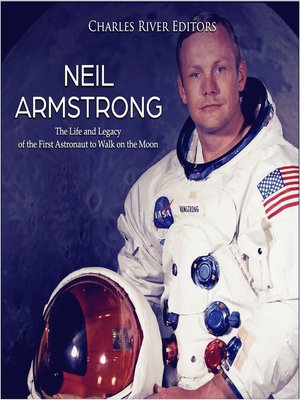 Neil Armstrong by Charles River Editors · OverDrive: Free ebooks ...