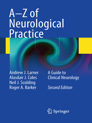 A-Z of Neurological Practice by Andrew J. Larner · OverDrive: ebooks ...