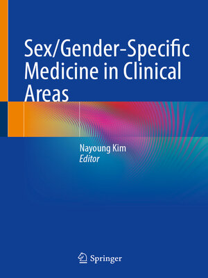 Sex/Gender-Specific Medicine in Clinical Areas by Nayoung Kim ...