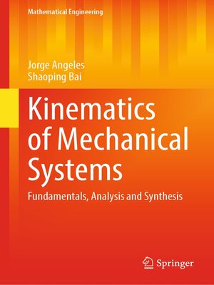 eBook - Kinematics of Mechanical Systems by Jorge Angeles · OverDrive ...