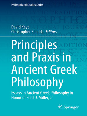 Principles and Praxis in Ancient Greek Philosophy by David Keyt ...