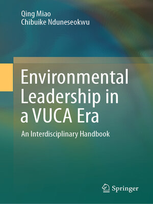 Environmental Leadership in a VUCA Era by Qing Miao · OverDrive: Free ...