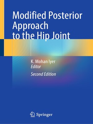 Modified Posterior Approach to the Hip Joint by K. Mohan Iyer ...