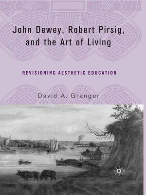 eBook - John Dewey, Robert Pirsig, and the Art of Living by D. Granger ...