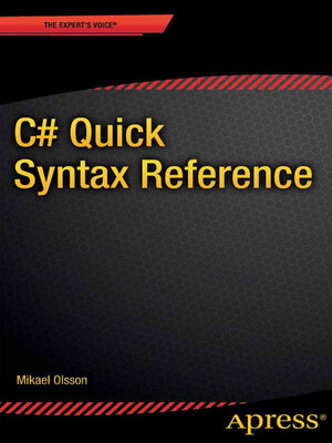 C# Quick Syntax Reference by Mikael Olsson · OverDrive: Free ebooks ...