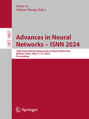 eBook - Advances in Neural Networks – ISNN 2024 by Xinyi Le · OverDrive ...