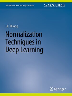 Normalization Techniques in Deep Learning by Lei Huang · OverDrive ...