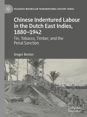 eBook - Chinese Indentured Labour in the Dutch East Indies, 1880–1942 ...