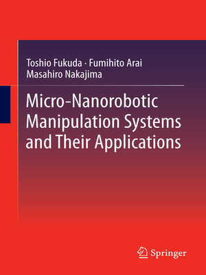 Micro-Nanorobotic Manipulation Systems and Their Applications by Toshio ...