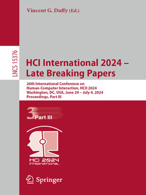HCI International 2024 – Late Breaking Papers by Vincent G. Duffy ...