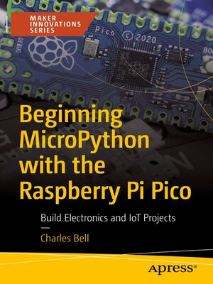eBook - Beginning MicroPython with the Raspberry Pi Pico by Charles ...
