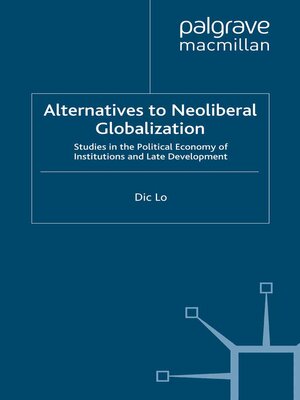 eBook - Alternatives to Neoliberal Globalization by D. Lo · OverDrive ...