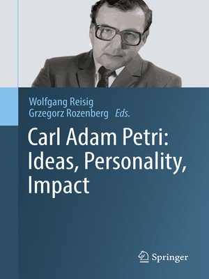 Carl Adam Petri by Wolfgang Reisig · OverDrive: Free ebooks, audiobooks ...