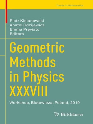 Geometric Methods in Physics XXXVIII by Piotr Kielanowski · OverDrive ...