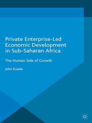 Private Enterprise-Led Economic Development in Sub-Saharan Africa by ...