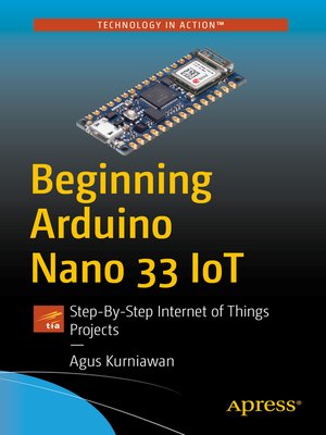 Beginning Arduino Nano 33 IoT by Agus Kurniawan · OverDrive: Free ...