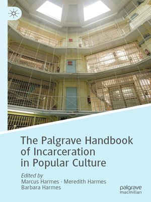 The Palgrave Handbook of Incarceration in Popular Culture by Marcus ...